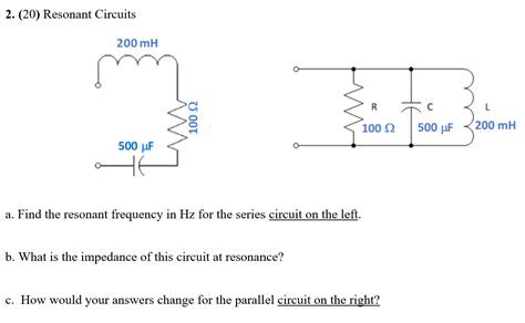 Solved Resonant Circuits A Find The Resonant Chegg Com