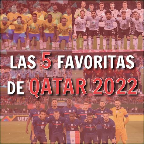 Las Mejores Selecciones De Futbol Del Mundo Epico