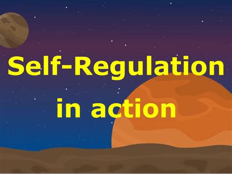 Self Regulation In Action Teaching Resources