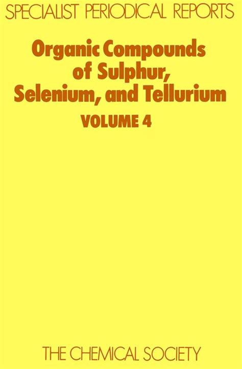 Organic Compounds Of Sulphur Selenium And Tellurium Books Gateway Royal Society Of Chemistry