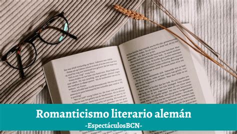 Romanticismo literario alemán características y obras EspectáculosBCN