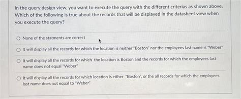 Solved In The Query Design View You Want To Execute The