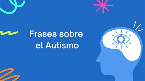 Frases Sobre El Autismo Fraseexacta