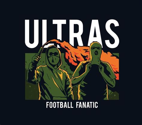 Soccer Supporter Of Ultras Illustration Ultras Football Casual Art Football Design