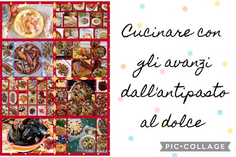 Cucinare Con Gli Avanzi Dall Antipasto Al Dolce Le Ricette Di Rita Amordicucina
