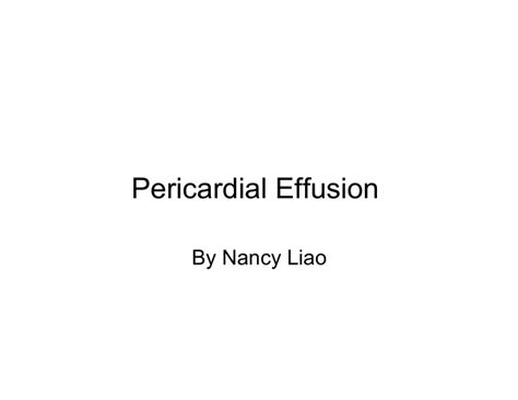 Ppt Pericardial Effusion By Nancy Liao 24 Yo Female With History