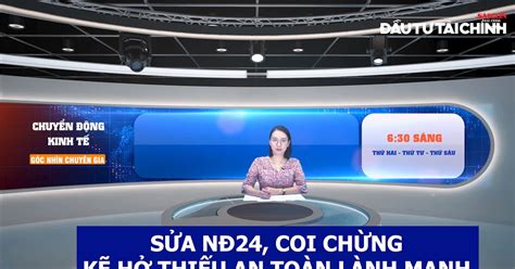 Góc Nhìn Chuyên Gia Sửa Nghị định 24 Coi Chừng Kẻ Hở Thiếu An Toàn