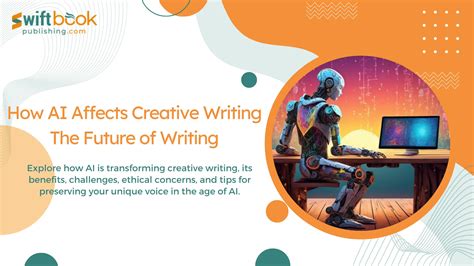 How Ai Affects Creative Writing The Future Of Writing