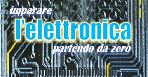 l informamico e book e book nuova elettronica imparare l elettronica