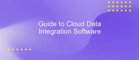 Guide To Cloud Data Integration Software Apix Drive