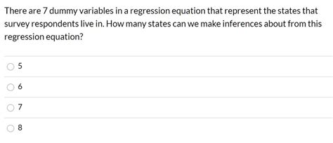 There Are 7 Dummy Variables In A Regression Equation That