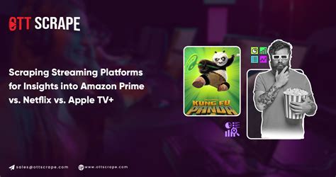 Scraping Streaming Platform Amazon Prime Vs Netflix Vs Apple Tv