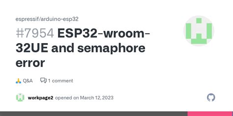 Esp32 Wroom 32ue And Semaphore Error · Espressif Arduino Esp32
