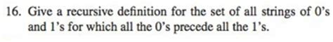 Answered 16 Give A Recursive Definition For The Set Of All Strings Of