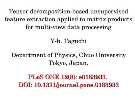 Tensor Decomposition ­based Unsupervised Feature Extraction Applied To