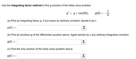 Solved Use The Integrating Factor Method To Find Y Solution Chegg