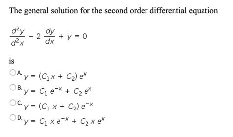 Solved The General Solution For The Second Order