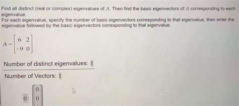 solved find all distinct real or complex eigenvalues of a