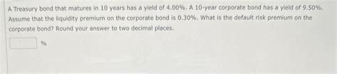 Solved A Treasury Bond That Matures In 10 Years Has A Yield