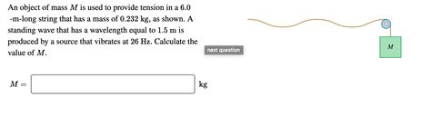 solved an object of mass m is used to provide tension in a