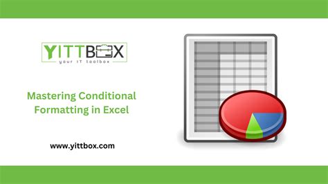 Mastering Conditional Formatting In Excel Yittbox