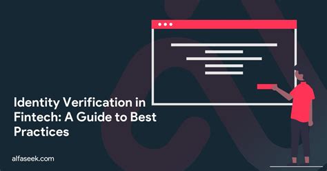 Identity Verification In Fintech A Guide To Best Practices Alfaseek