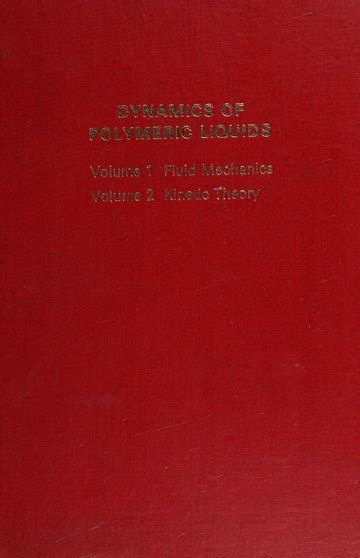 Dynamics Of Polymeric Liquids Free Download Borrow And Streaming Internet Archive