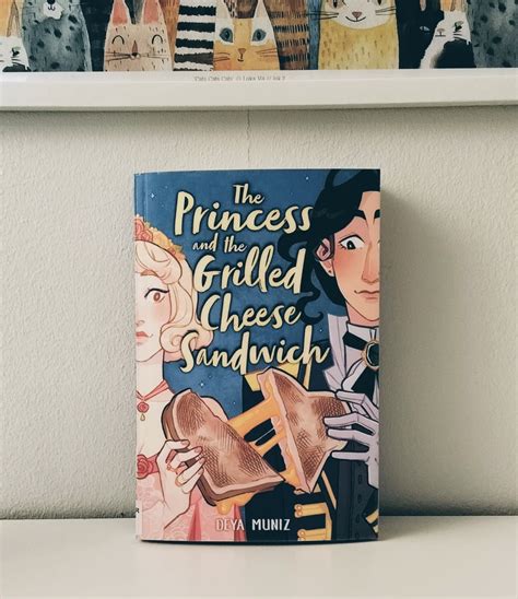 Kirjahilla Deya Muniz The Princess And The Grilled Cheese Sandwich