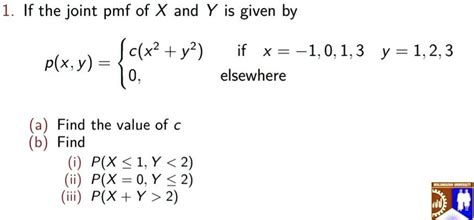 1 If The Joint Pmf Of X And Y Is Given By Px Y Cx2 Y2 If X