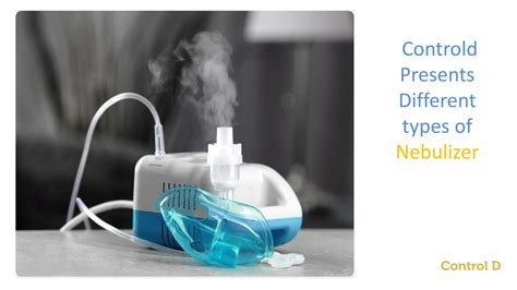 Ppt Controld Different Types Of Nebulizer Presentation Powerpoint