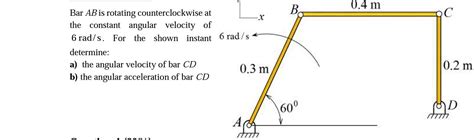 Solved В 0 4 M С Bar Ab Is Rotating Counterclockwise At The