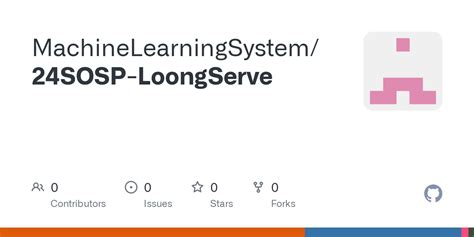Sosp Loongserve Docs Artifact Eval Readme Md At Main