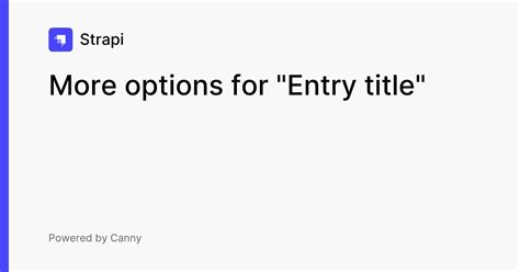 more options for entry title content editing xp strapi