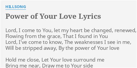 Power Of Your Love Lyrics By Hillsong Lord I Come To