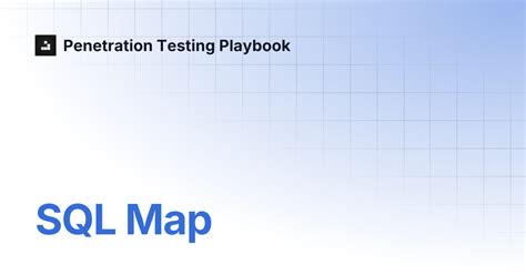Sql Map Penetration Testing Playbook