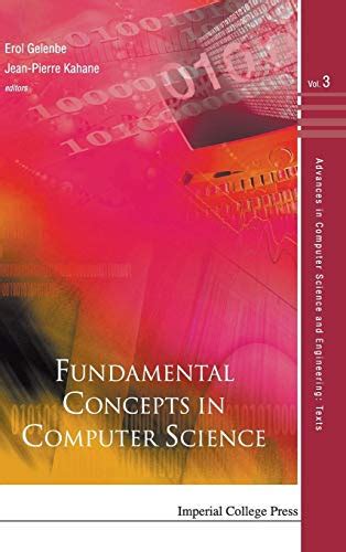 Fundamental Concepts In Computer Science By Jean Pierr Gelenbe Erol Good 2009 1st Edition