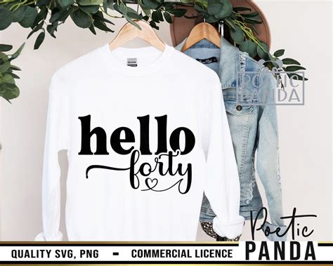 Hello 40 Svg Png Birthday Shirt Sv Hello Forty Svg 40 Af 40 Svg
