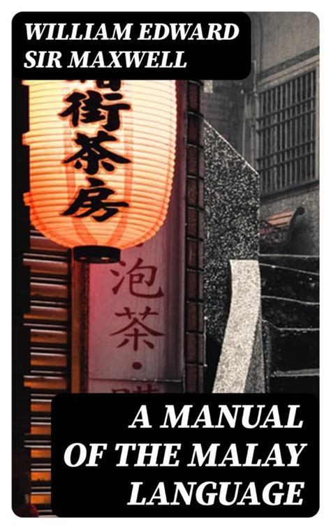 Ebook A Manual Of The Malay Language Ebook De William Edward Sir