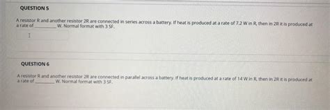 Solved Questions A Resistor And Another Resistor 2r Are
