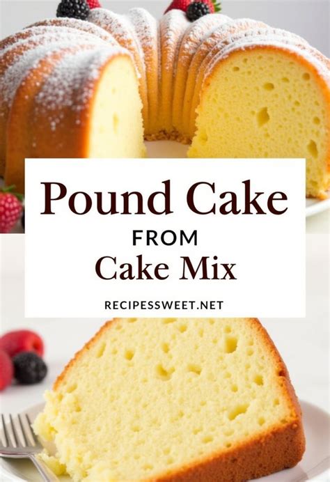 How To Make Pound Cake From Cake Mix A Step By Step Guide Recipe