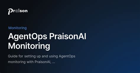 Agentops Praisonai Monitoring Praisonai Documentation