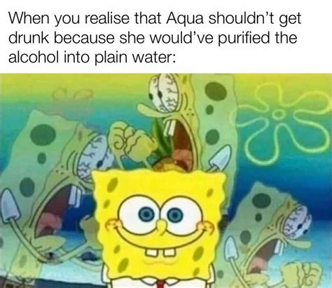 Aqua Shouldnt Be Drunk R Konosuba