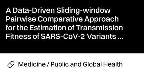 A Data Driven Sliding Window Pairwise Comparative Approach For The Estimation Of Transmission