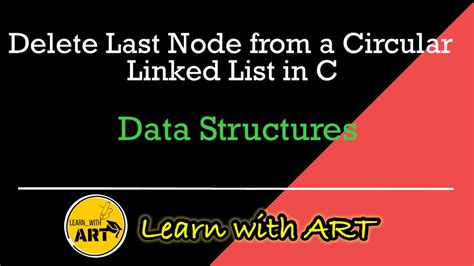 Delete Last Node From Circular Linked List Delete Operation On Circular Linked List Youtube