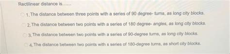 Solved Rectilinear Distance Is The Distance Between Chegg