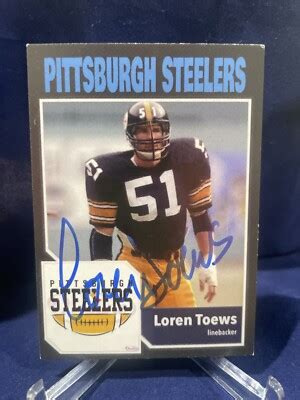 Loren Toews Cal Pittsburgh Steelers Autographed Custom Card Ebay
