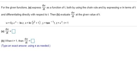 solved for the given functions a express dw dt as a