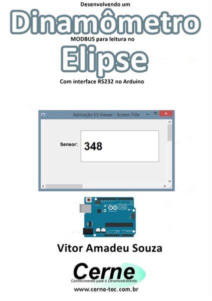 Desenvolvendo Um Dinamômetro Modbus Para Leitura No Elipse Com