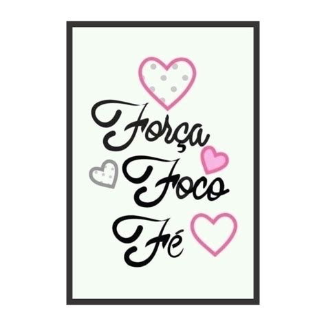 Quadro Decorativo Frase Força Foco Fé Coração Fra202