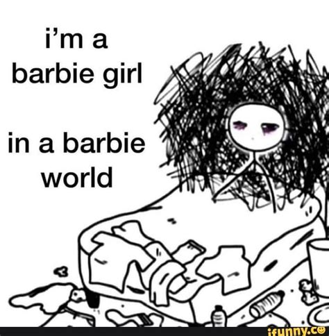 Barbie Girl In A Barbie Ifunny
